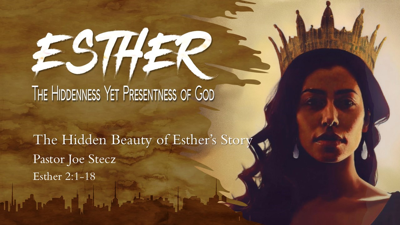 The Hidden Beauty of Esther's Story - Hope Community Church