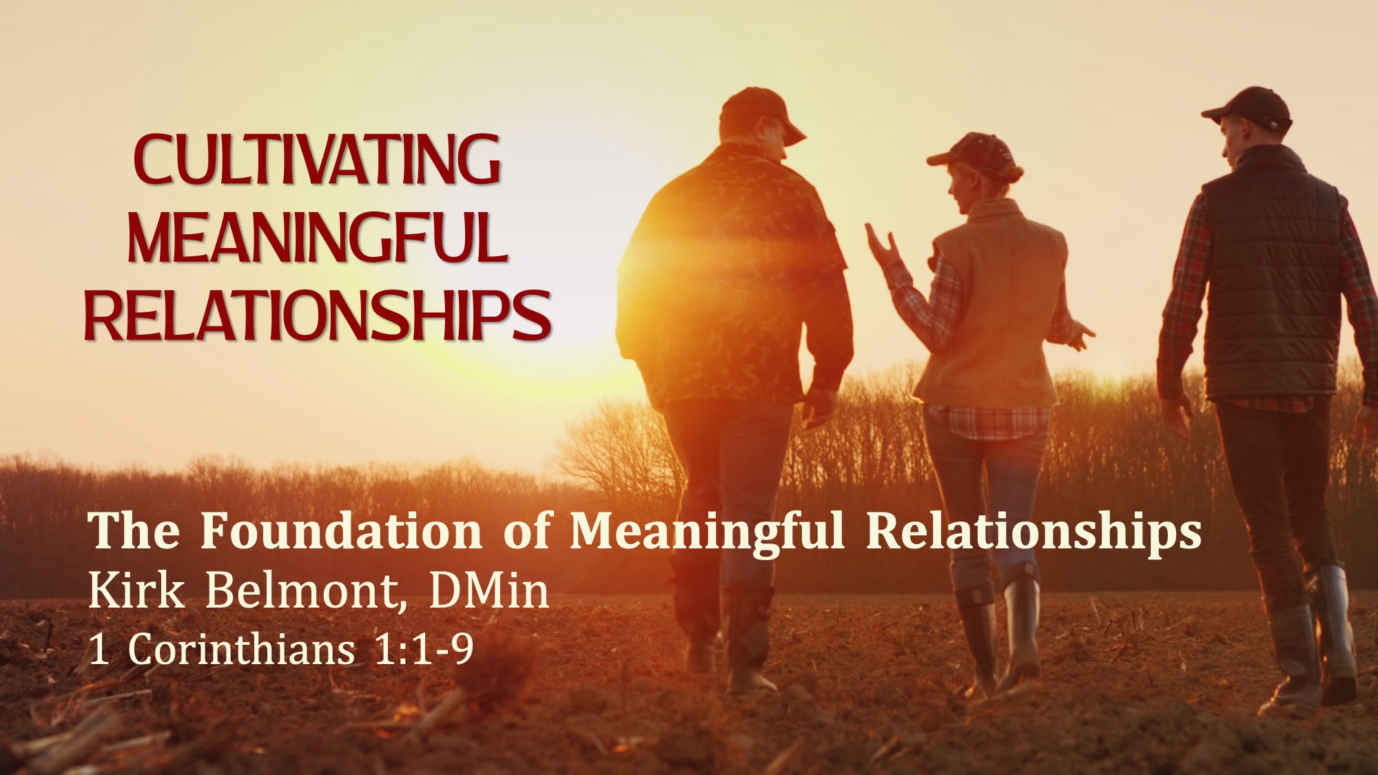 The Foundation Of Meaningful Relationships - Hope Community Church